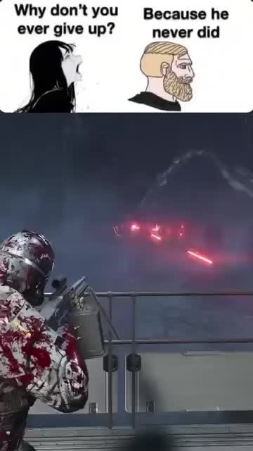 Never give up - Meme by GoatLEAD :) Memedroid