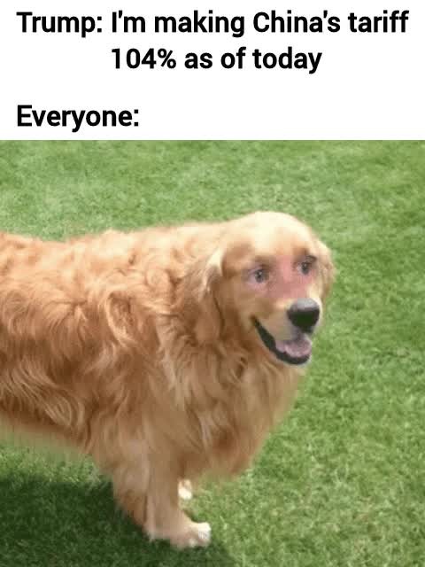 Trump drops 104% tariff on China meme - Meme by Datakrys :) Memedroid