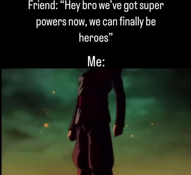 Heros? - Meme by Knot_daddy :) Memedroid