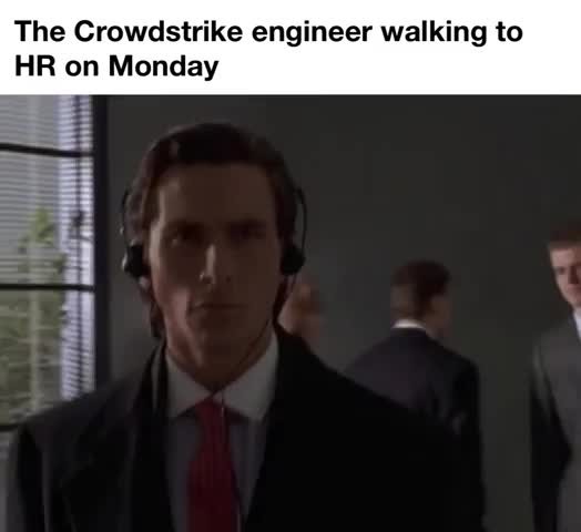 Crowdstrike engineer meme - Meme by GTXAlex :) Memedroid