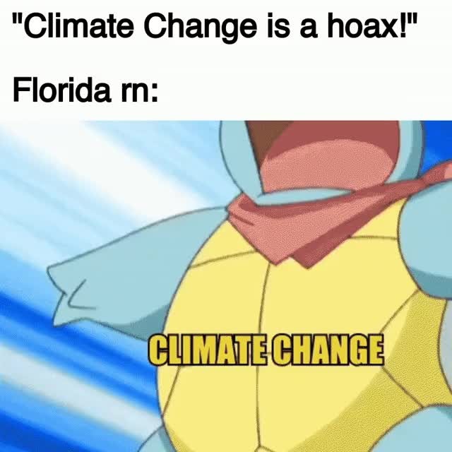 Climate change - Meme by aypax :) Memedroid