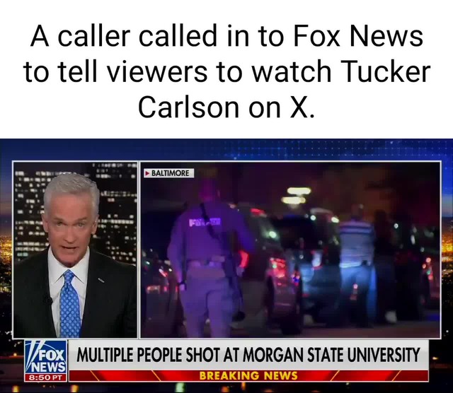 Called in to Fox News to tell viewers to watch Tucker Carlson - Meme by ...
