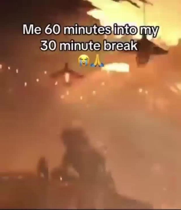 Me using overtime to finish my break - Meme by CurveOW :) Memedroid