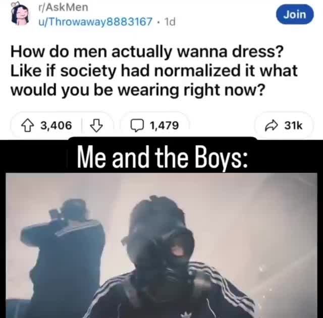 How do men actually wanna dress? - Meme by aypax :) Memedroid