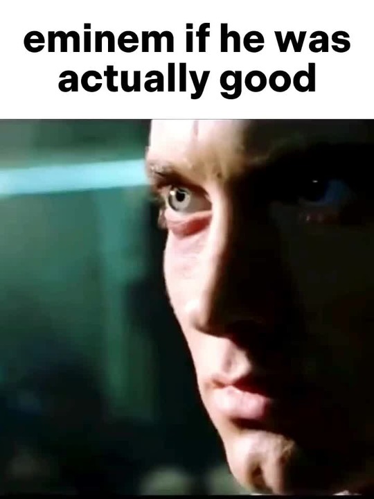 Eminem si fuera bueno - Meme subido por PaseSetsoLoL :) Memedroid