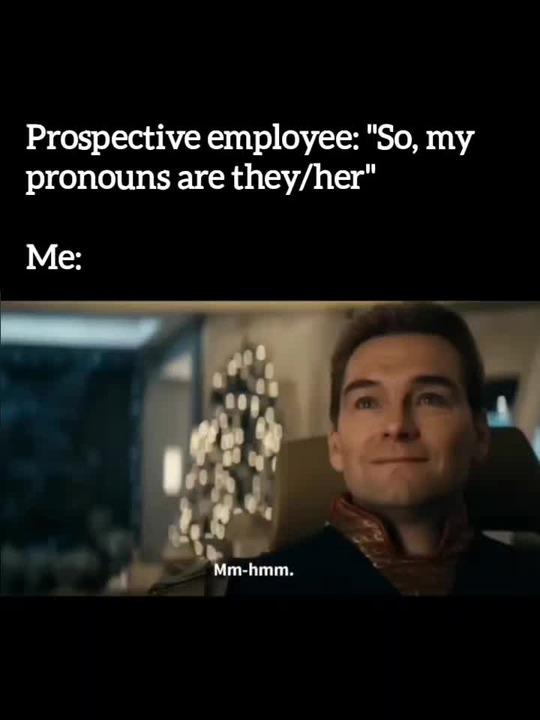 When will they learn? Pronouns = immediate rejection - Meme subido por ...