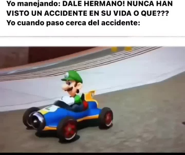 Cuando Ves Un Accidente En La Carretera Meme Subido Por Picachito