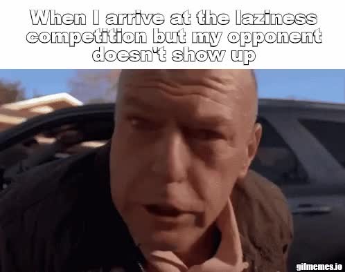 Laziness competition meme - Meme by messer999 :) Memedroid