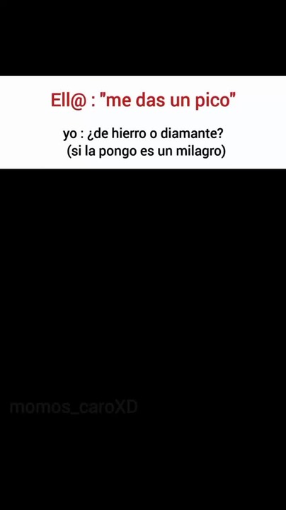 me pidió un pico y le pregunté si de hierro o diamante - Meme subido ...