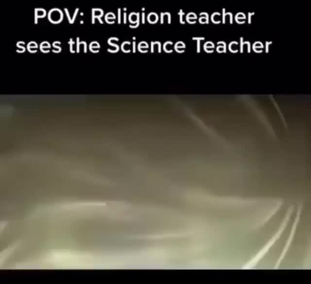 Religion teacher vs Science teacher - Meme by Huntertree :) Memedroid