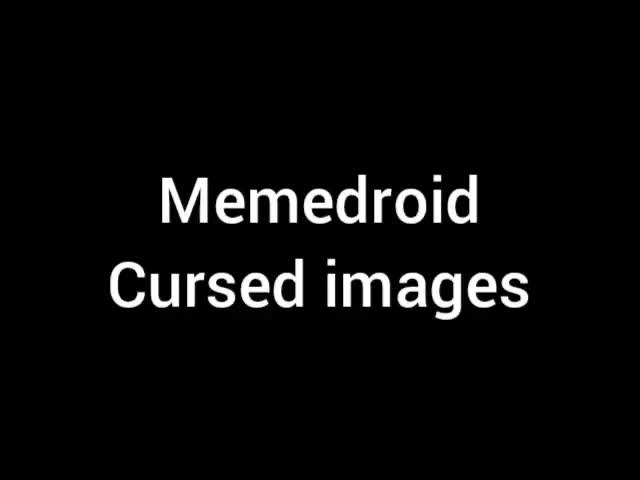 Memedroid cursed images - Meme subido por Vbkb :) Memedroid