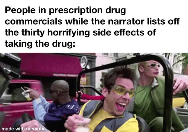 Pharma ads: dancing to a list of terrifying side effects - Meme by ...