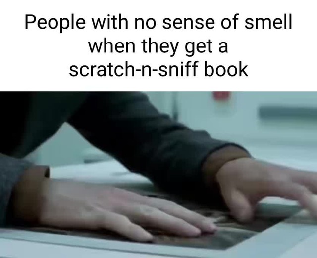 Scratch n sniff - Meme by Knot_daddy :) Memedroid