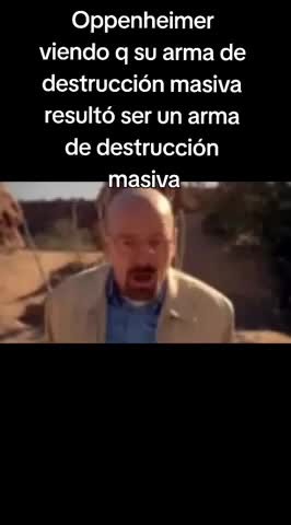 Literalmente Oppenheimer - Meme subido por Borrelynx :) Memedroid