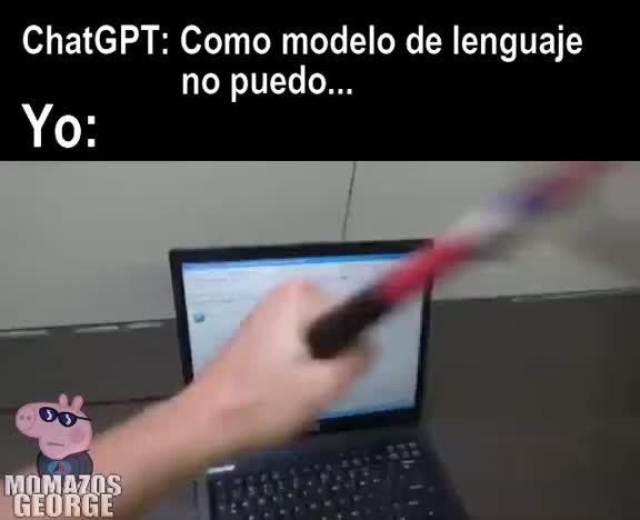 Como modelo de lenguaje - Meme subido por momazosgeorge :) Memedroid