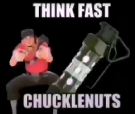 THINK FAST CHUCKLENUTS - Meme subido por Alex2345 :) Memedroid