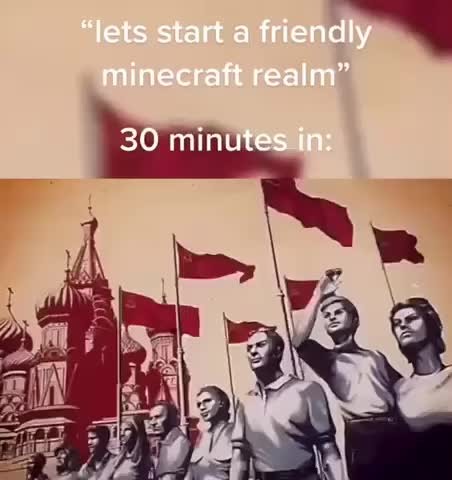 Let's start a friendly Minecraft realm - Meme by DraconianMelon ...