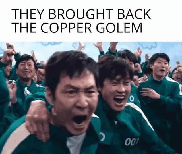 Bro they actually brought back the copper golem - Meme subido por ...