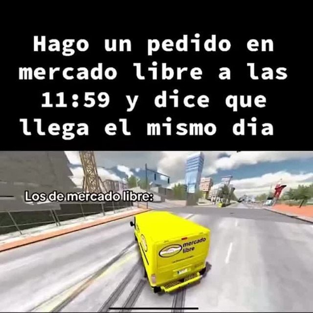 Pedido en el mismo día de mercado libre - Meme subido por JuanPaf ...
