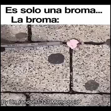 Bromita - Meme subido por Un_random1327 :) Memedroid