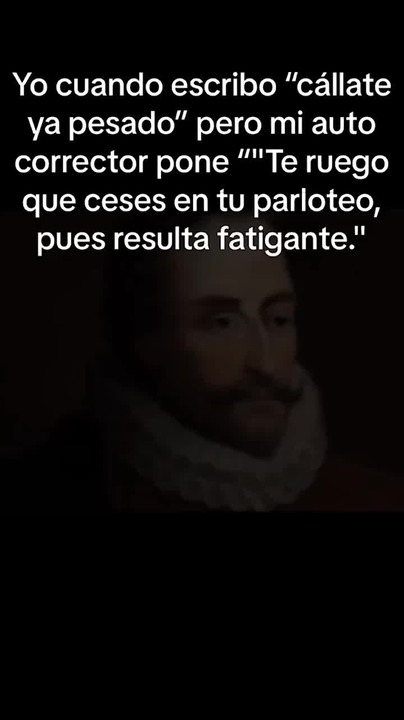 Mi autocorrector se siente Shakespeare - Meme subido por yoelpuerco ...