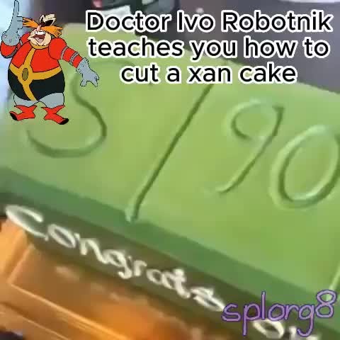 Xan cake - Meme by EdwardRichtofen115 :) Memedroid