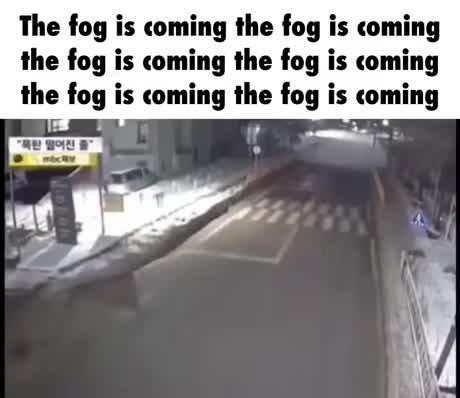 The fog is coming - Meme by TristanaGOLD :) Memedroid
