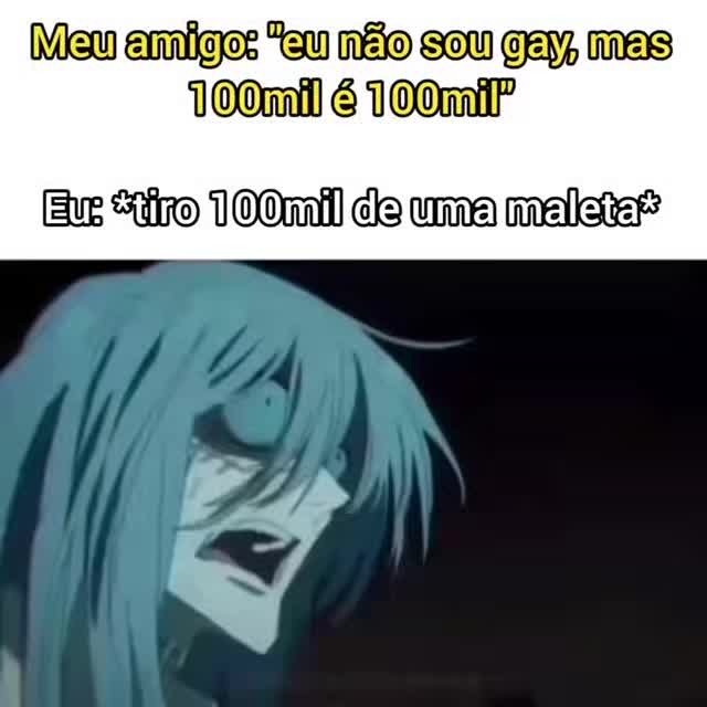 100mil é 100mil - Meme subido por HuritakIruy :) Memedroid