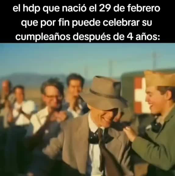 Alguien de esa fecha - Meme subido por Alex7337 :) Memedroid